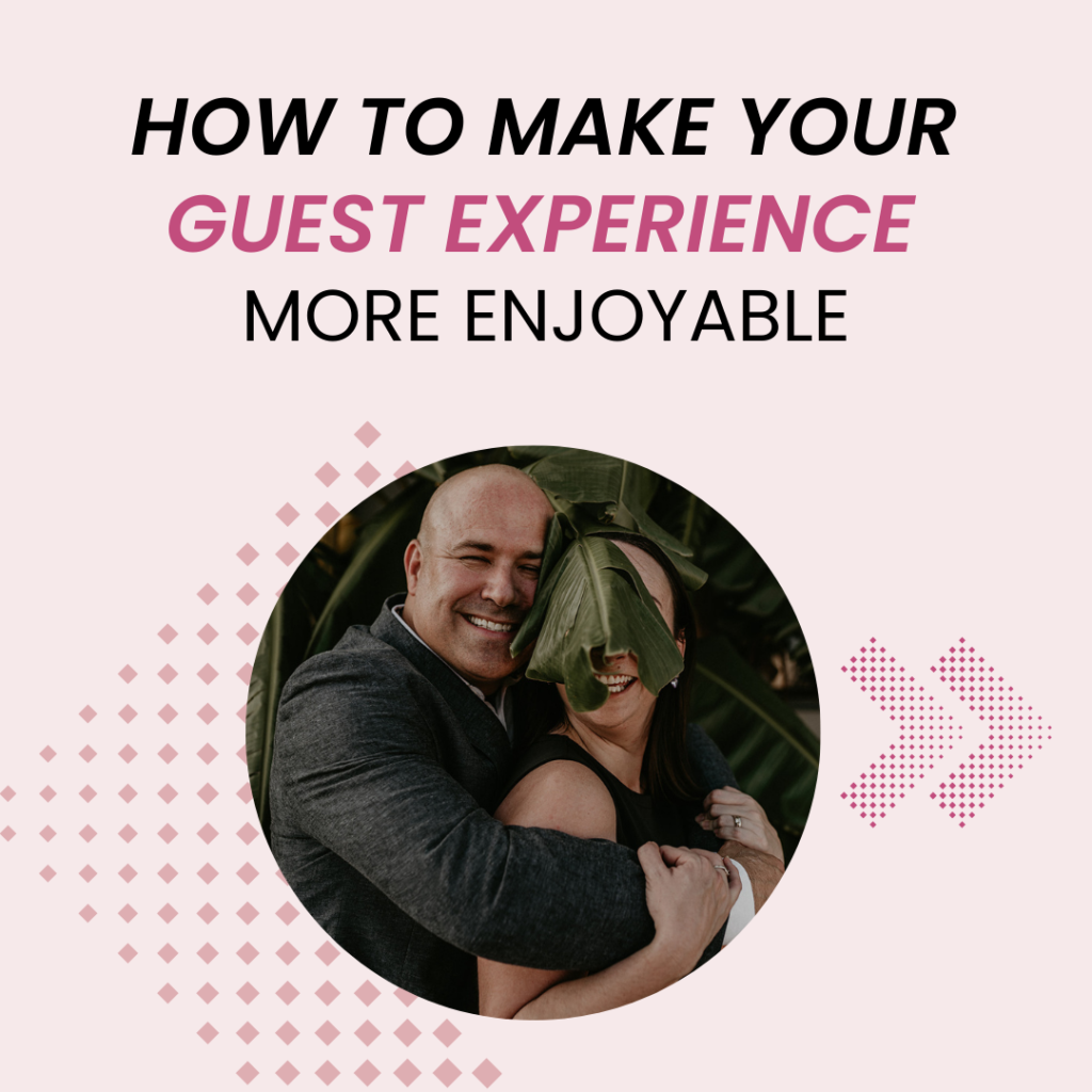 How to Make Your Guest Experience More Enjoyable - theweddingduo.co